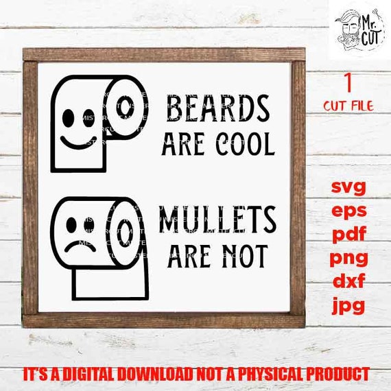 Beards Are Cool Mullets Are Not Toilet Paper Svg Funny - Etsy