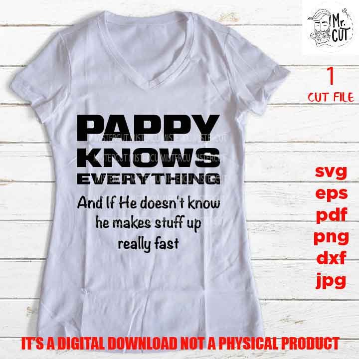 Pappy Knows Everything, SVG File, Father's Day, Svg, Dxf, Cut File, Jpg ...