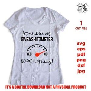 Let Me Check Giveashitometer SVG Shirt Vector Design, Nope Nothig, Dxf ...