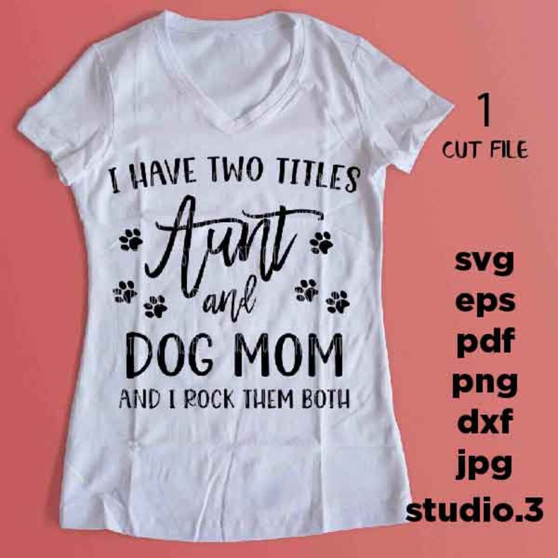 Aunt & Dog Mom SVG I Have Two Titles Aunt and Dog Mom and I - Etsy
