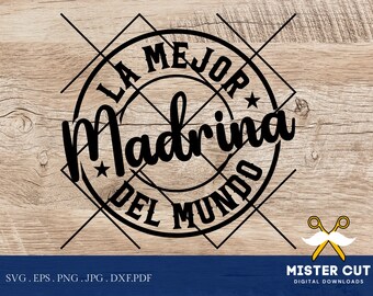 La Mejor Madrina Del Mundo Svg, Madrina Svg,madrina Shirt Svg,la Mejor ...