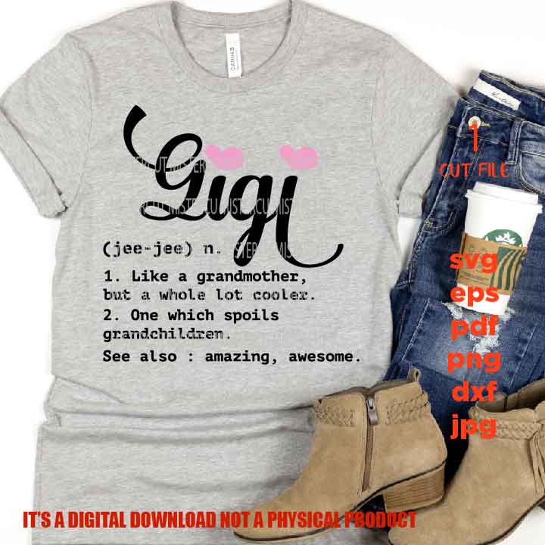 Gigi Definition SVG, Grandma Svg, Dxf, Jpg Mirrored, Cut File, Png, Mom ...