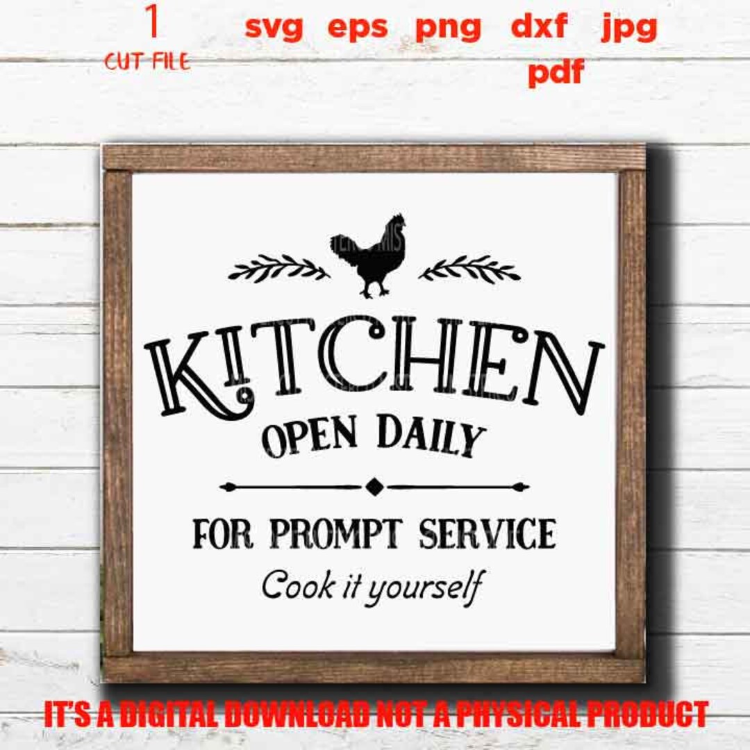 Kitchen Open Daily Svg, Housewarming Dxf, Jpg Mirrored, Kitchen ...