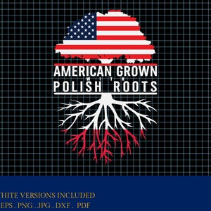 American Grown Polish Roots SVG, DXF, America Flag, Poland Flag, Family ...