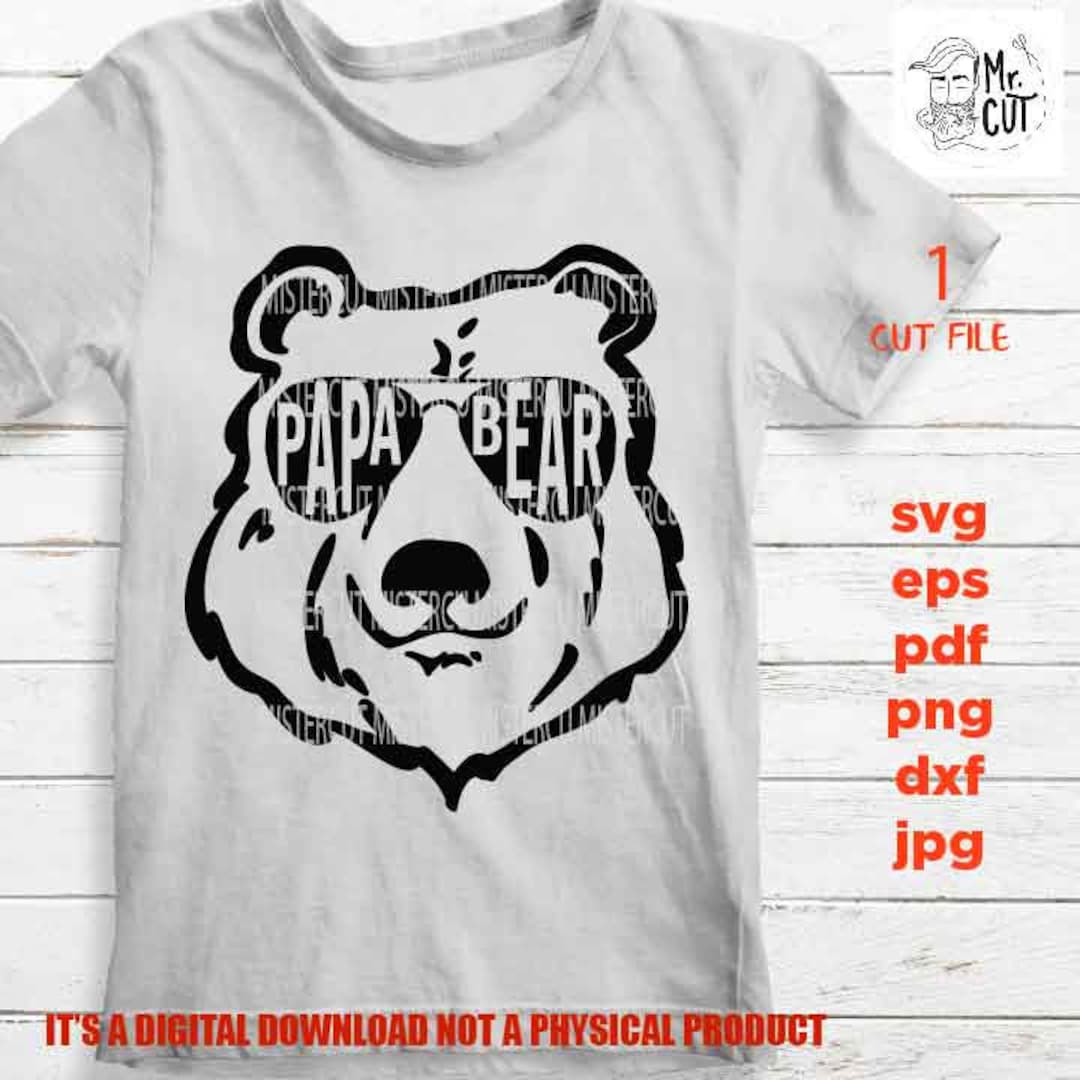 Papa Bear, SVG File, Father's Day, Svg, Dxf, Cut File, Jpg Mirrored ...
