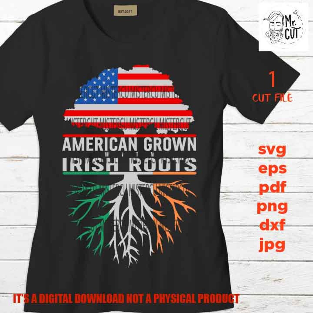 American Grown Irish Roots SVG, DXF, America Flag, Irish Flag, Family ...