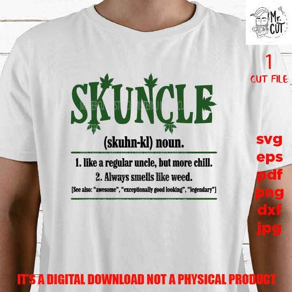 Skuncle Weed Marijuana Smoking Uncle Funny Shirt Svg | Etsy