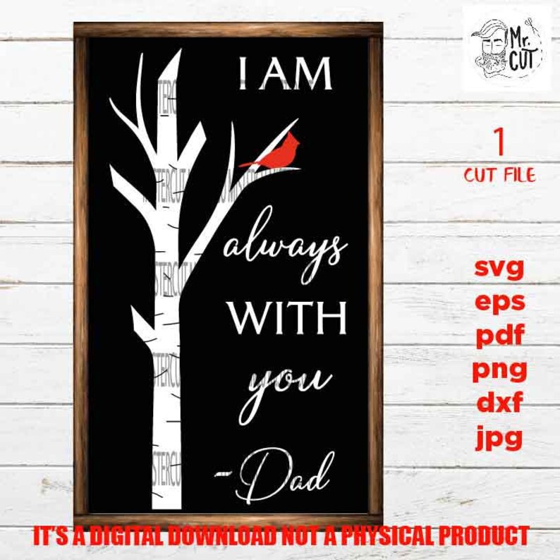 I Am Always With You Cut Dad Files Father Quote SVG Dxf - Etsy