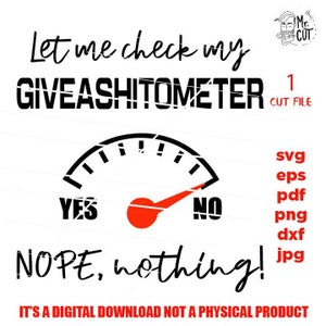 Let Me Check Giveashitometer SVG Shirt Vector Design, Nope Nothig, Dxf ...