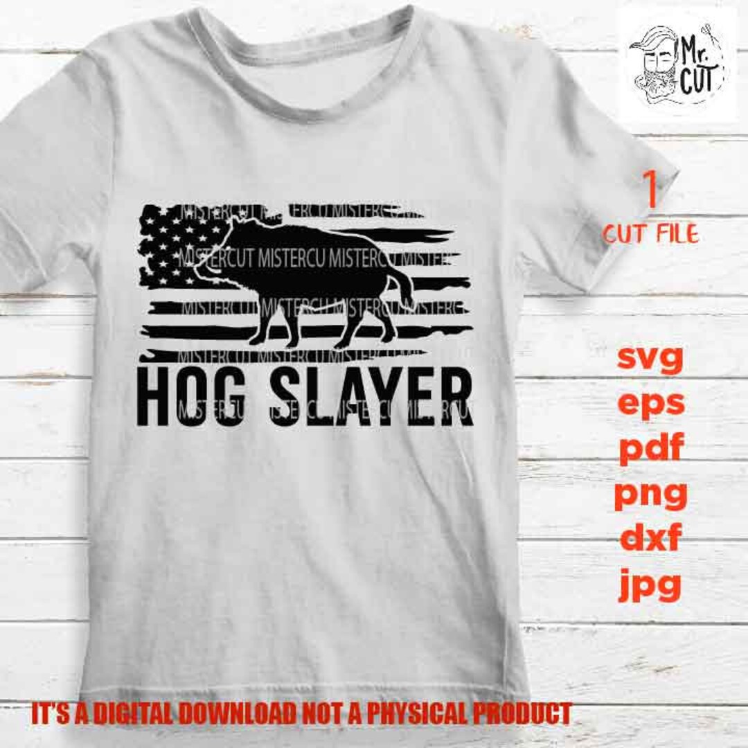 Hog Slayer American USA Flag Svg, PNG, Dxf, Mirrored Jpg, Hunter Gift ...