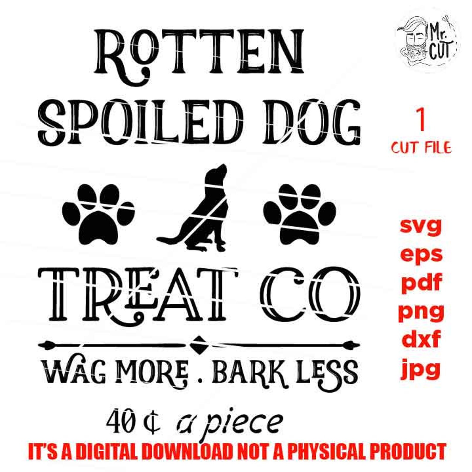 Rotten Spoiled Dog treat Svg Funny Dog Printable svg dxf | Etsy