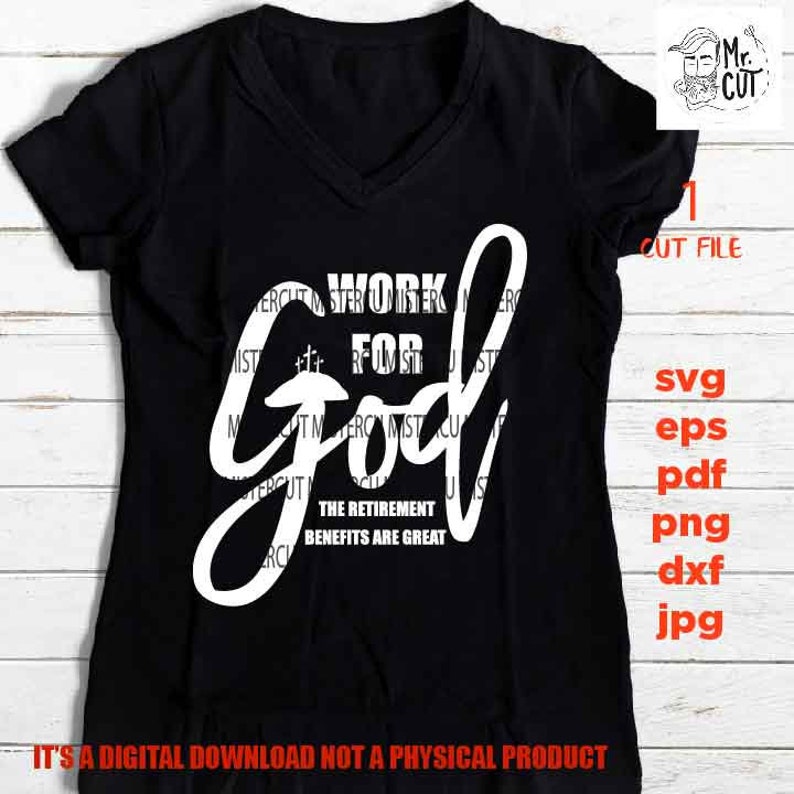 Work for God Svg Retirement Benefits Svg Shirt Vector - Etsy