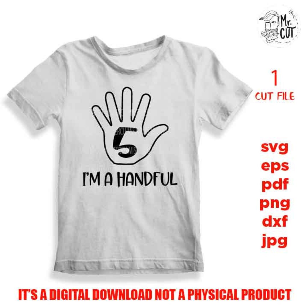 I'm a Handful, 5th Birthday SVG, Birthday 5, Funny Birthday Png, Jpg ...