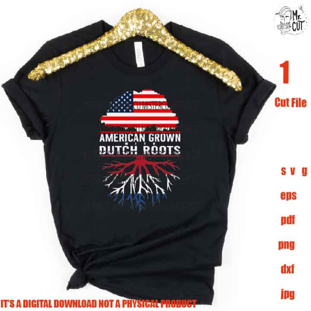 American Grown Dutch Roots SVG, America Flag, Netherlands Flag, Family ...