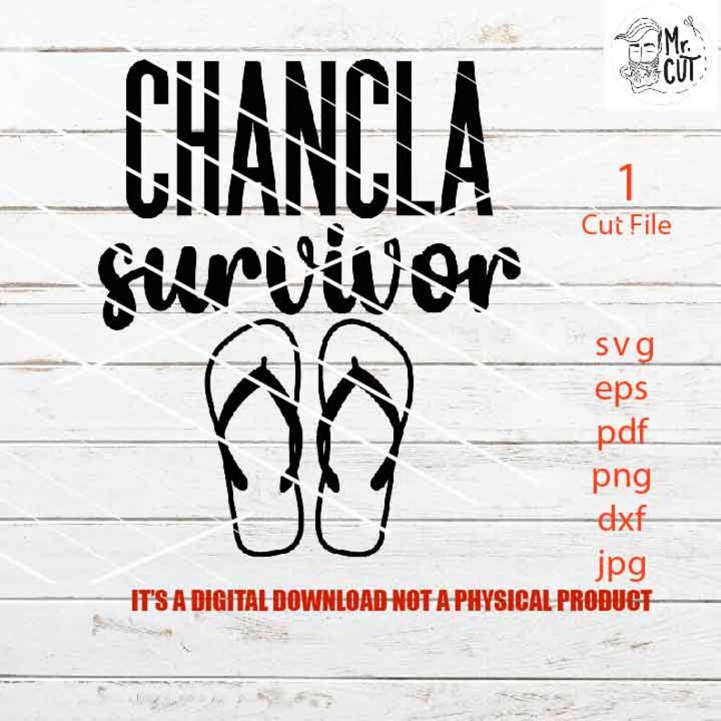 CHANCLA Survivor Cut File Funny Summer Svg DXF Eps Jpg & - Etsy