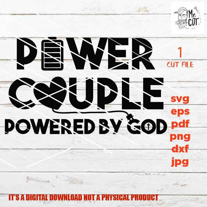 Power Couple Powered by God SVG Png High Resolution Dxf Eps - Etsy