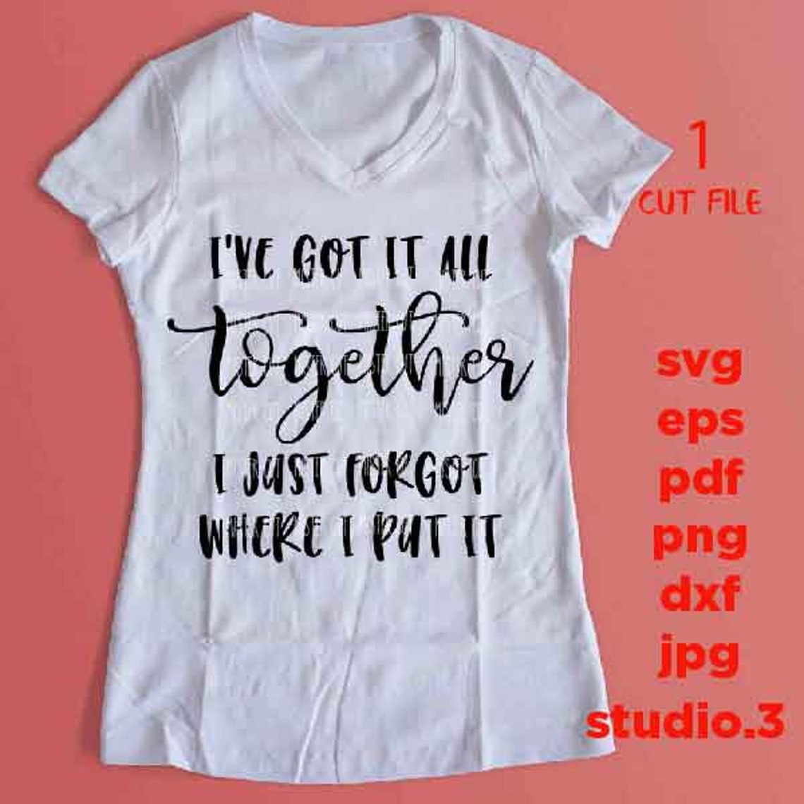 I've Got It All Together Svg File Dxf Jpg Transfer Cut - Etsy