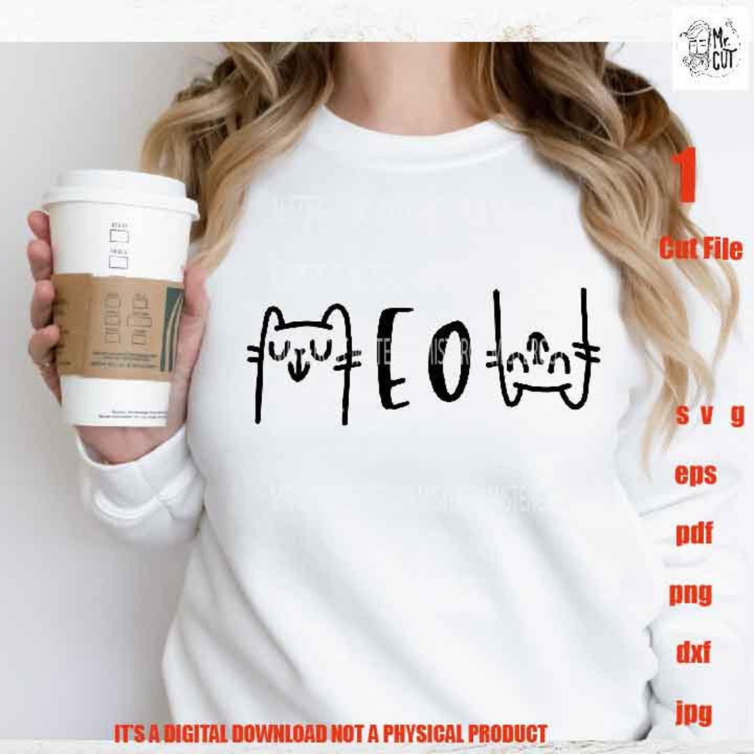 Meow Svg, Svg, PNG, Dxf, Pdf, Png Sublimation, Meow Shirt Svg, Meow Dxf ...