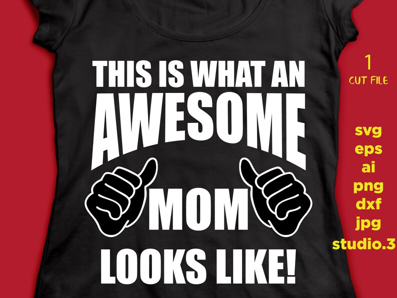 This Is What An Awesome Mom Looks Like Svg Mothers Day Etsy