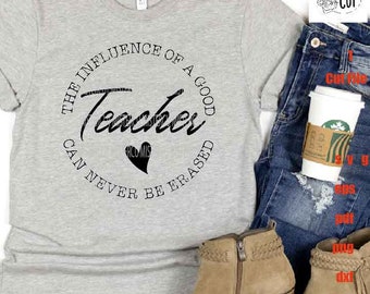Teacher SVG Influence of a Good Teacher Can Never Be Erased - Etsy
