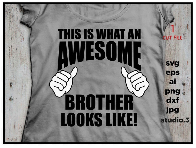This is what an Awesome BROTHER looks like SVG png DxF EpS | Etsy