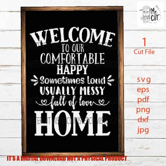 Welcome to Our Comfortable Happy Sometimes Loud Usually Messy - Etsy