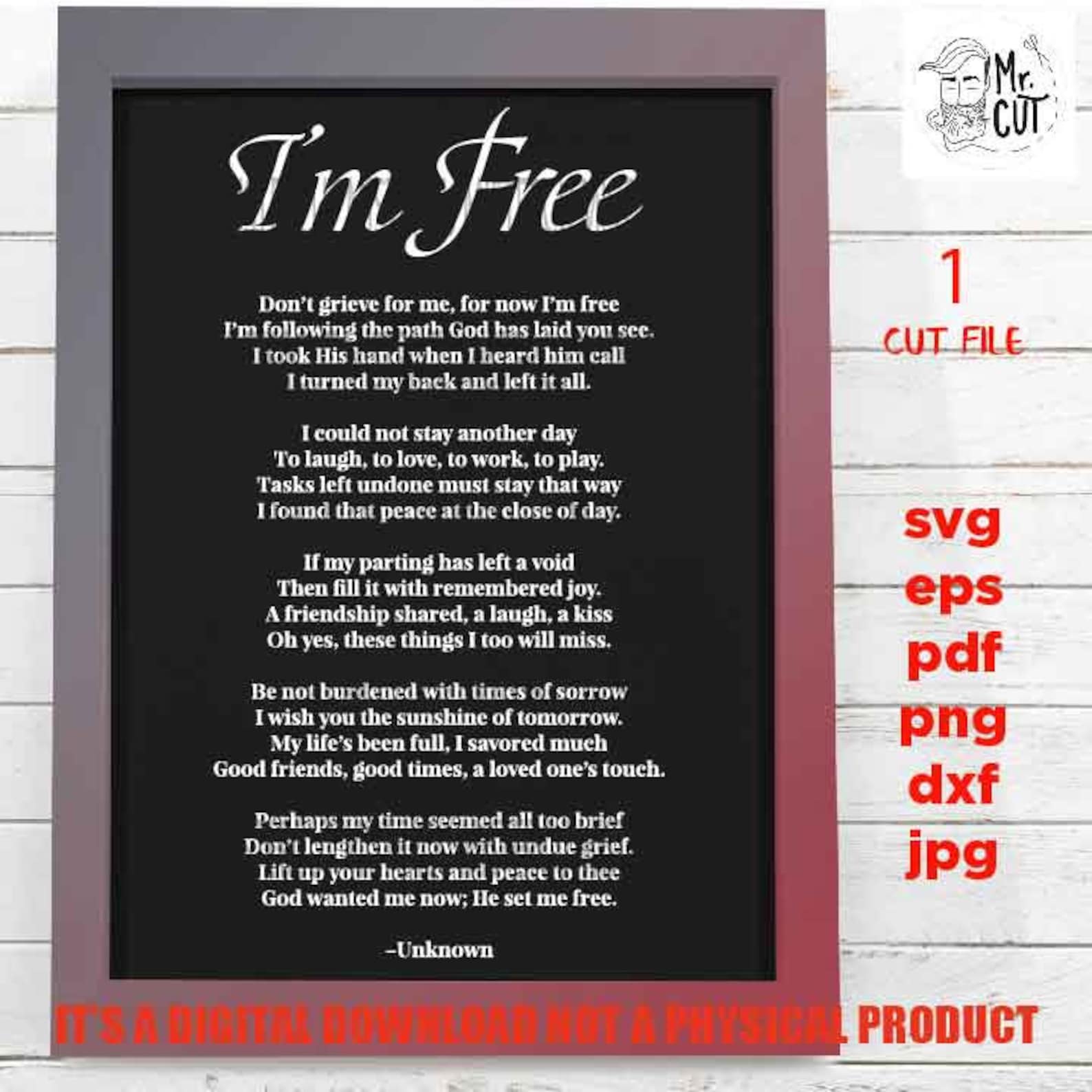 I'm Free Cut Files, Memory SVG, Dxf, Eps, Png, PDF, Sympathy Gift Jpg ...