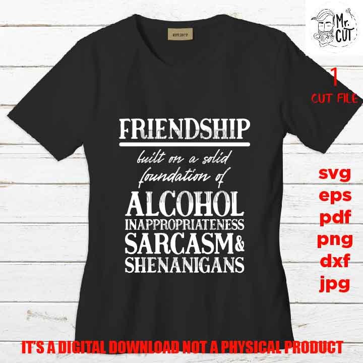 Friendship Built on Alcohol Design Drink Lover Shirt DXF - Etsy