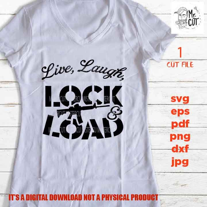 Live Laugh Lock and Load SVG DXF Eps Jpg Mirrored Cut - Etsy