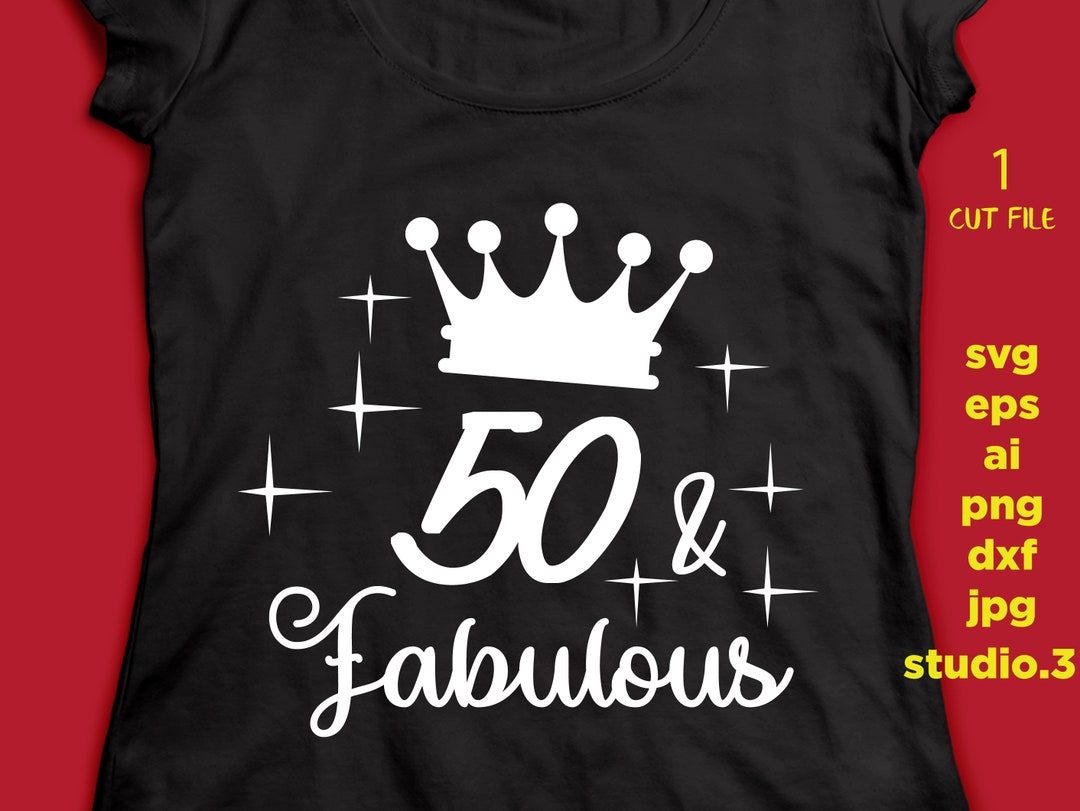 50 and Fabulous, 50th Birthday, Text T-shirt Design, Mug Design Svg ...