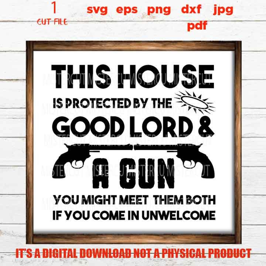 House Protected by God and Gun, 2nd Amendment, Funny Sign, Don't on Me ...