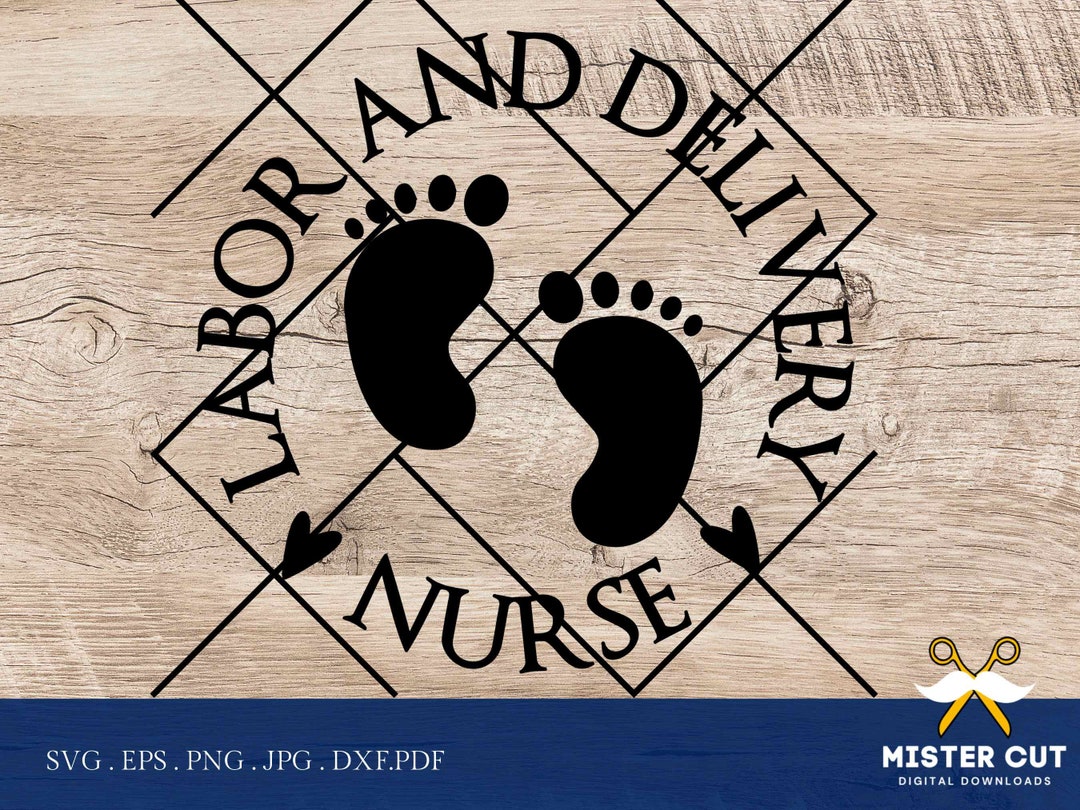 Labor and Delivery Nurse SVG Cut File, Shirt Svg, Nurse Svg, PNG High ...
