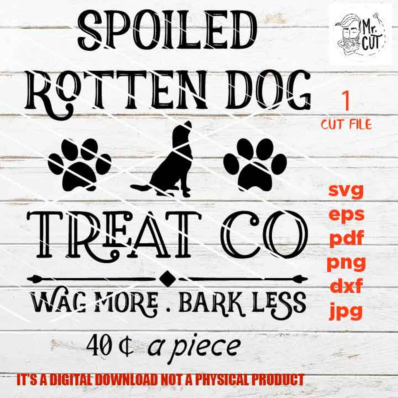 Spoiled Rotten Dog Treat Svg Funny Dog Printable Svg Dxf - Etsy