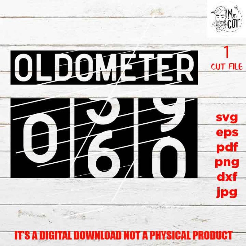 60 Years Old Svg, Oldometer, Birthday SVG, Png Dxf, Eps, Cut File Cut ...