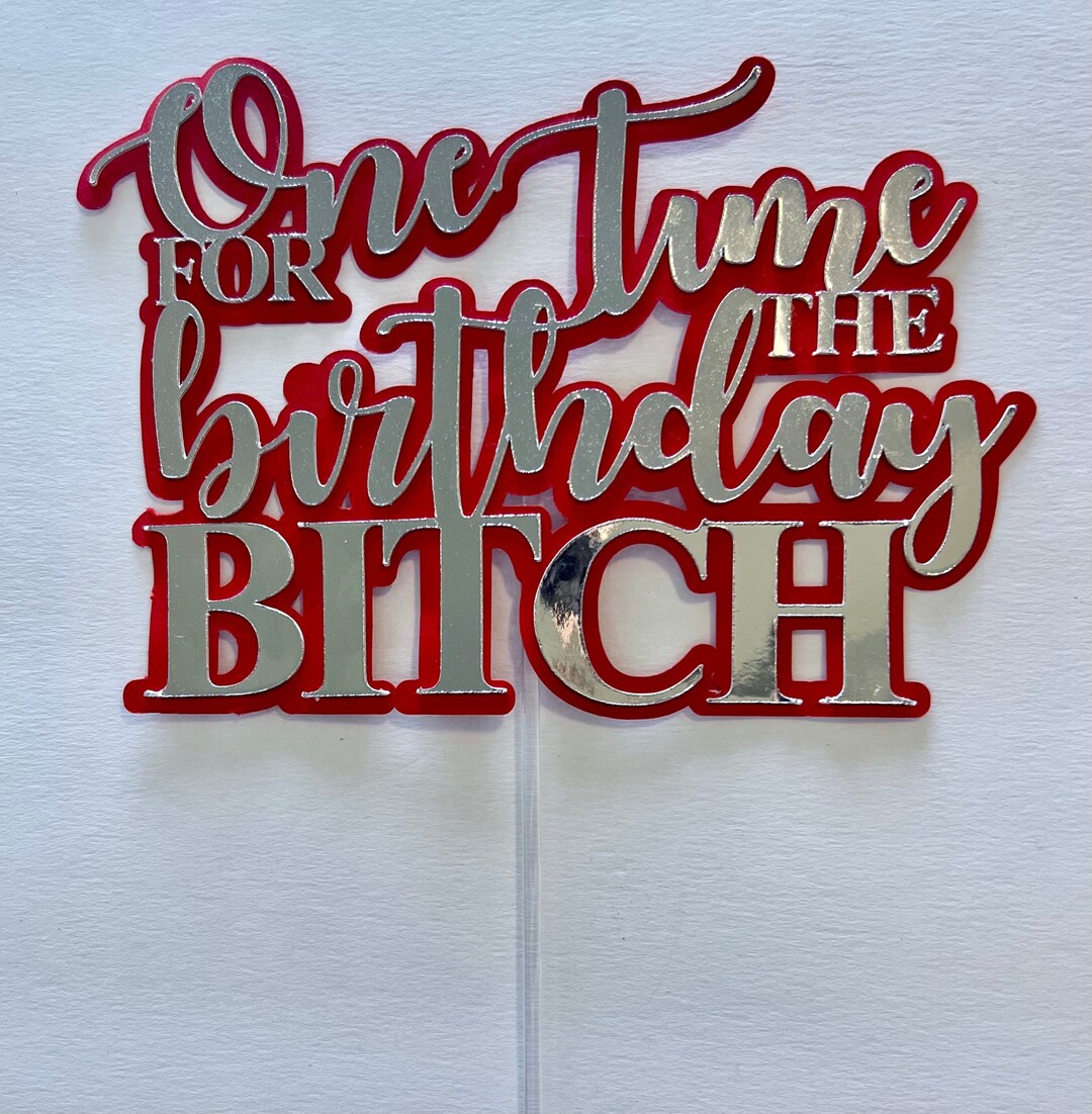 Birthday Bitch Cake Topper - Etsy