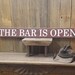 The BAR IS OPEN Rustic Wood Sign Man Cave Cabin Home | Etsy
