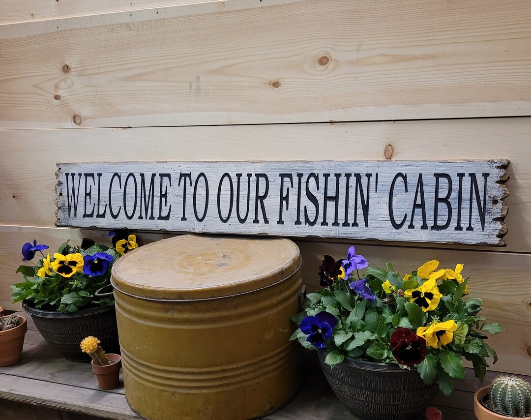 WELCOME to Our FISHIN' CABIN Rustic Wood Sign, Lodge Decor, Lake, River ...