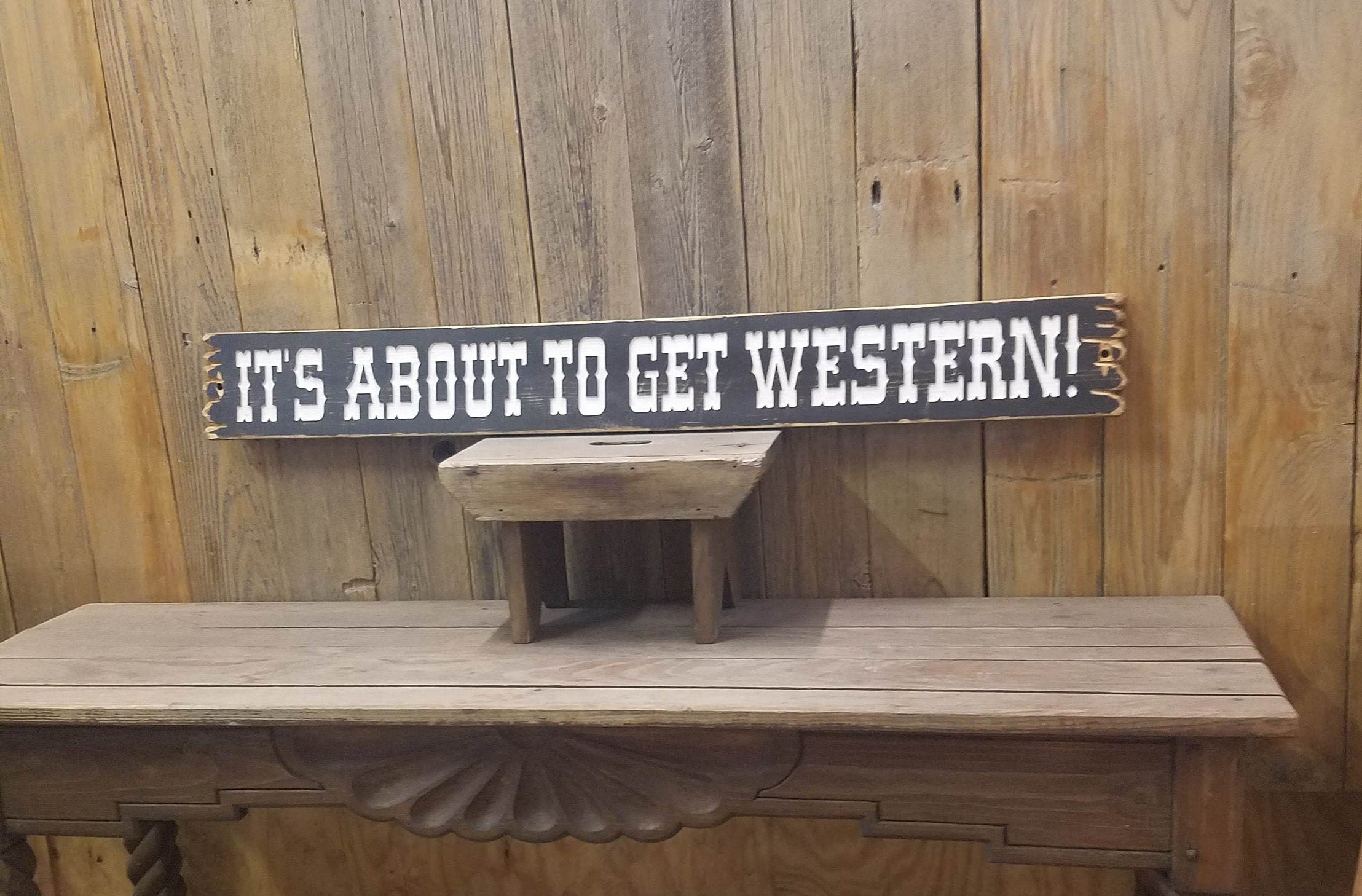 It's About To Get Western Rustic Carved Wood Sign, Ranch Décor, Cowboys ...