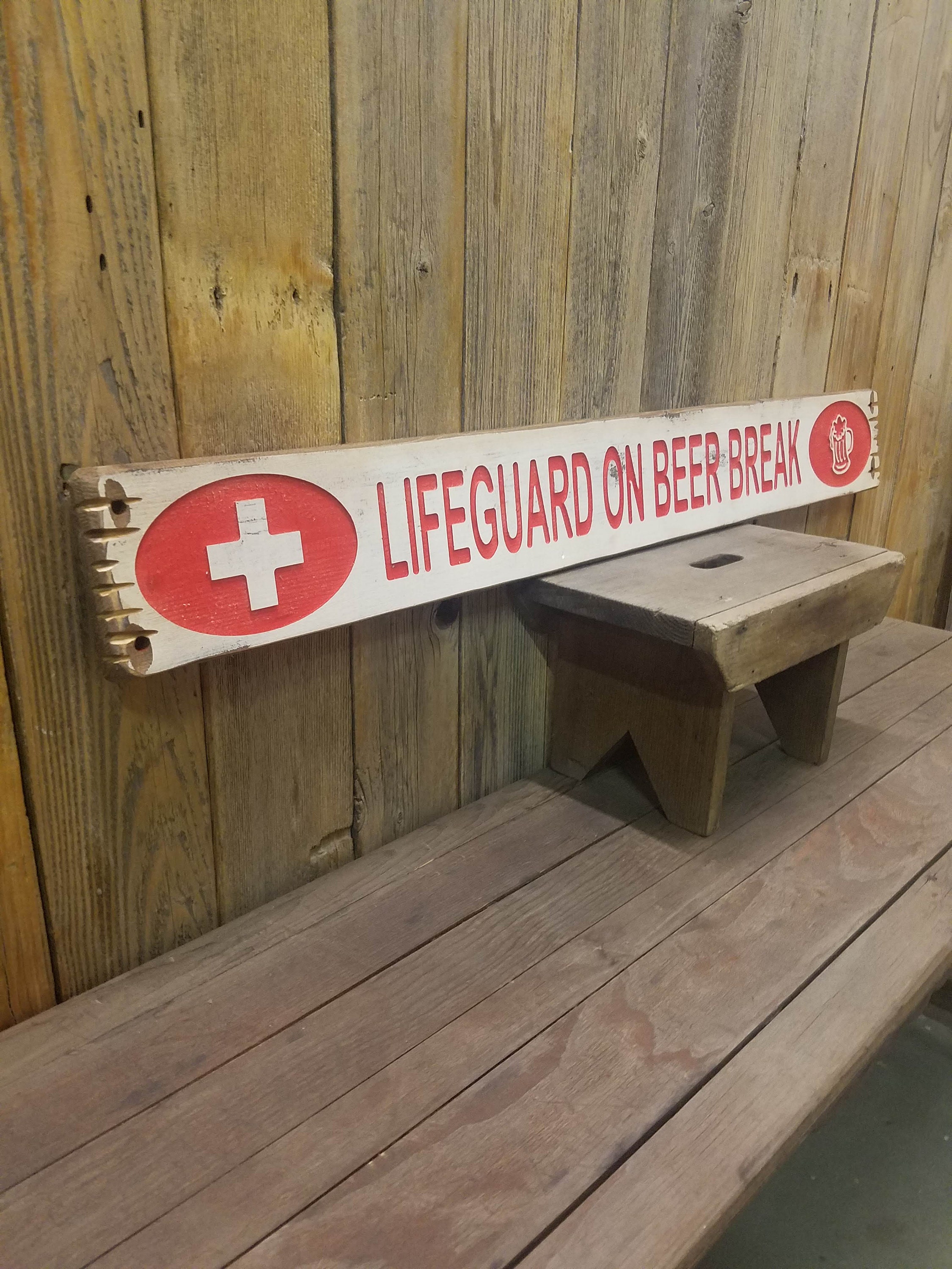LIFEGUARD on BEER BREAK Rustic Carved Wood Sign, Boat Dock décor, Cabin ...
