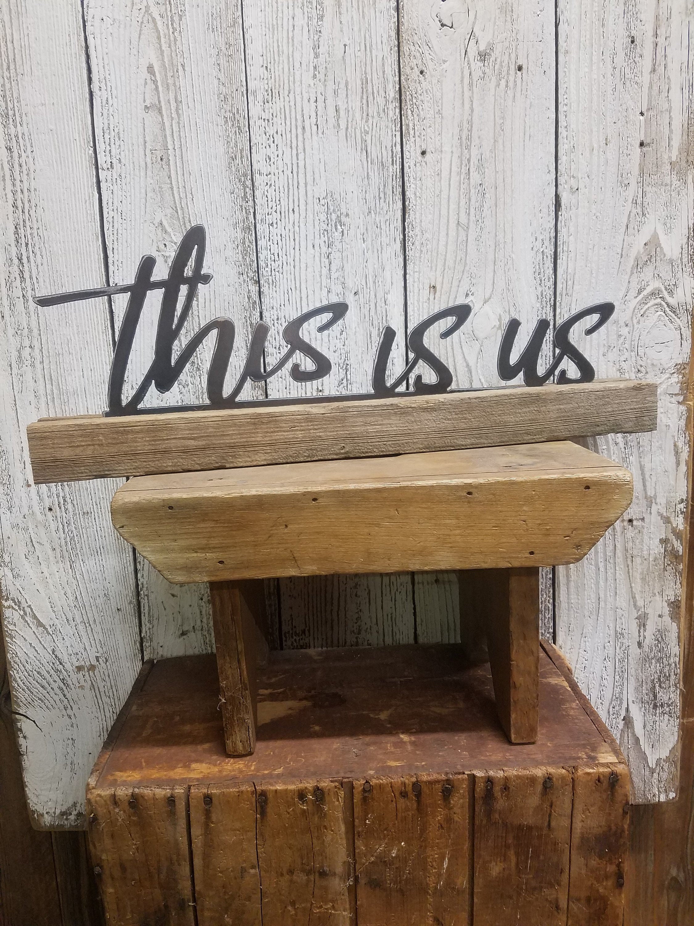 This is Us Metal Shelf sitter/Mantel,/Wall hanging/Farmhouse style ...