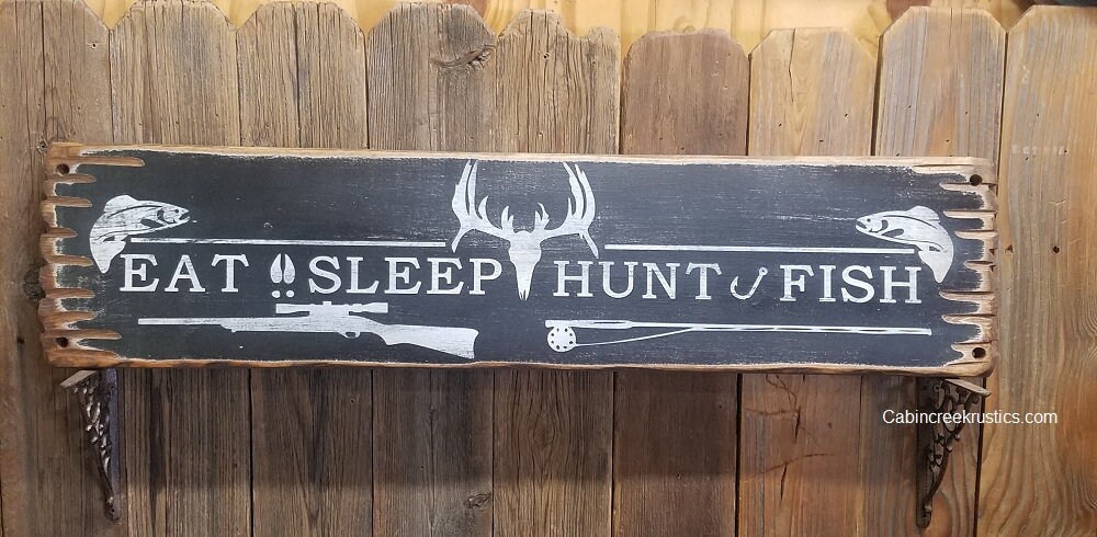 Hunting sign/Fishing Sign/Eat Sleep Fish Hunt Rustic Wood Sign/Cabin ...