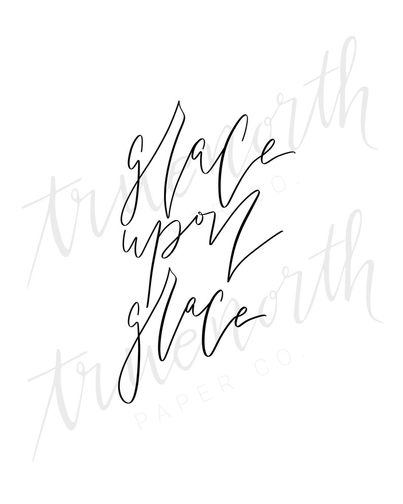 Grace Upon Grace Print, Digital Download, Home Decor, Scripture Art ...