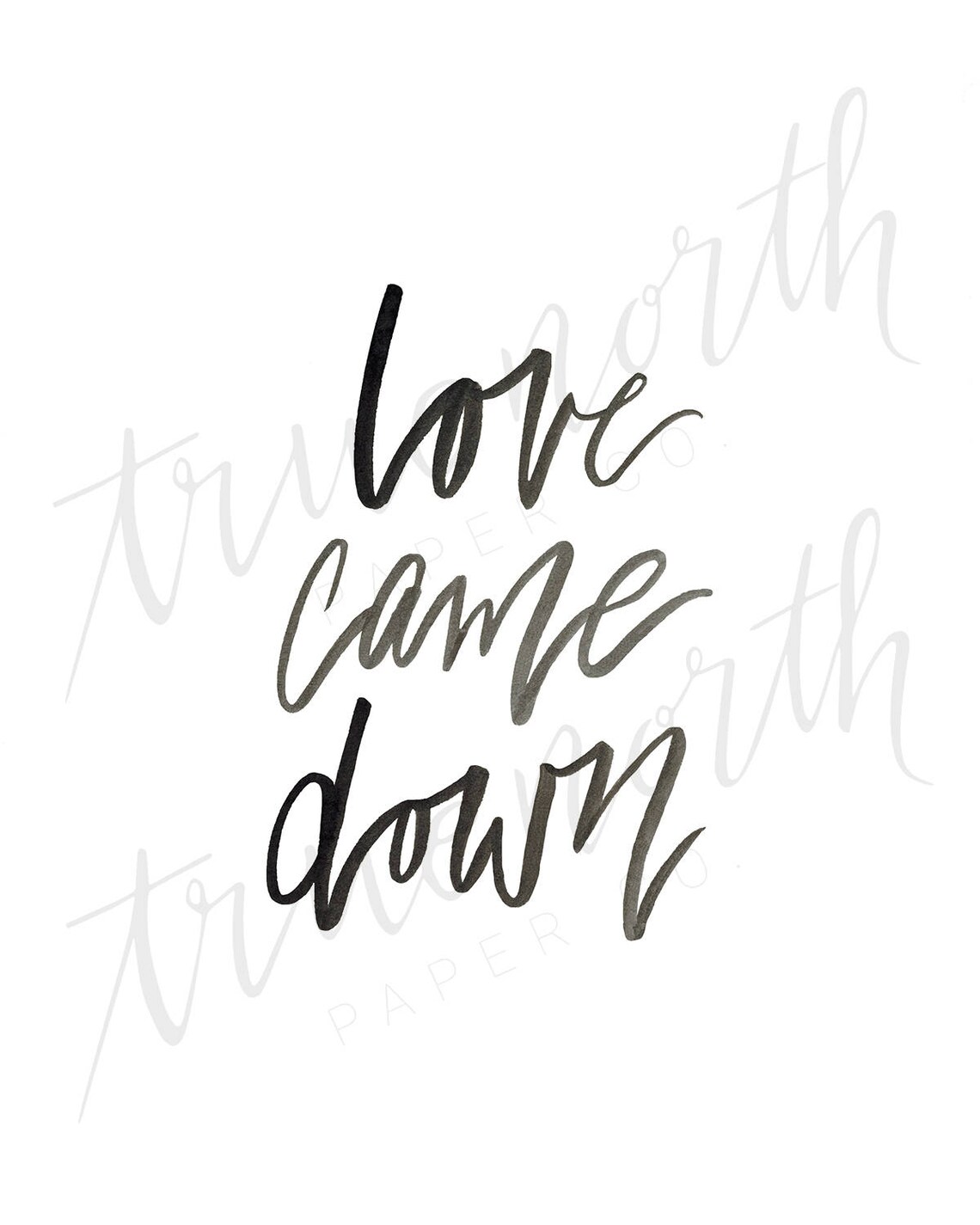 Love Came Down Print, Digital Download, Simple Home Decor, Christmas ...