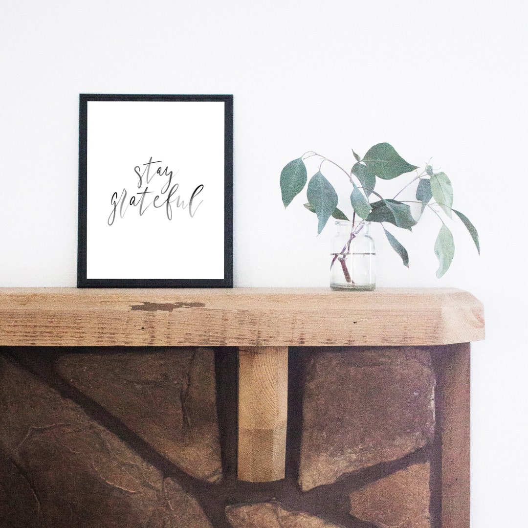 Stay Grateful Print, Digital Download, Framable Art, Printable Wall Art ...