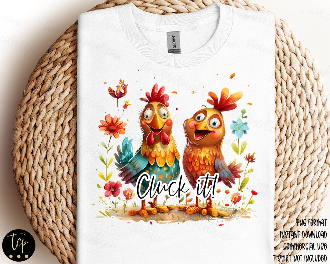 Cluck It Chicken Clipart Png, Funny Chicken, Cluck off Whimsical ...