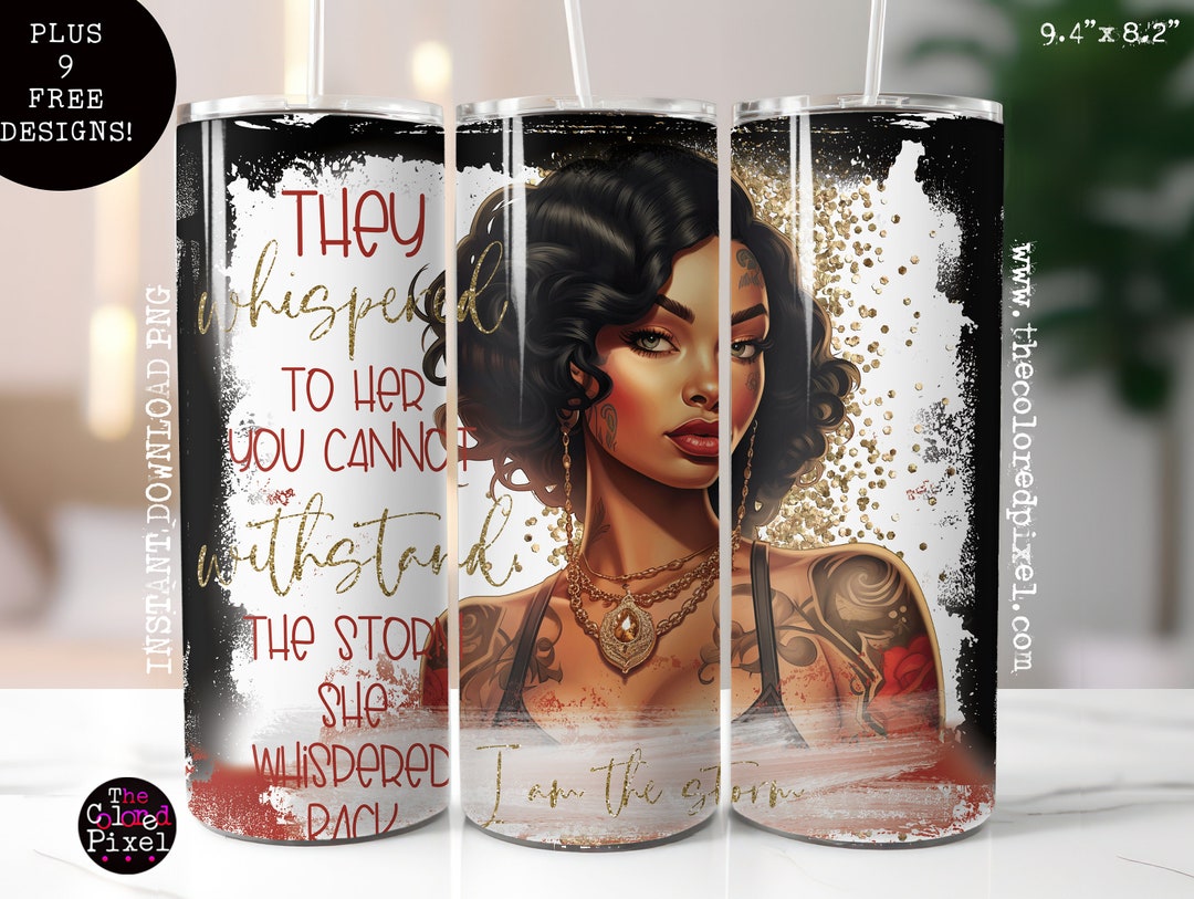 I Am the Storm 20 Oz Skinny Tumbler Sublimation PNG, Black Hispanic ...