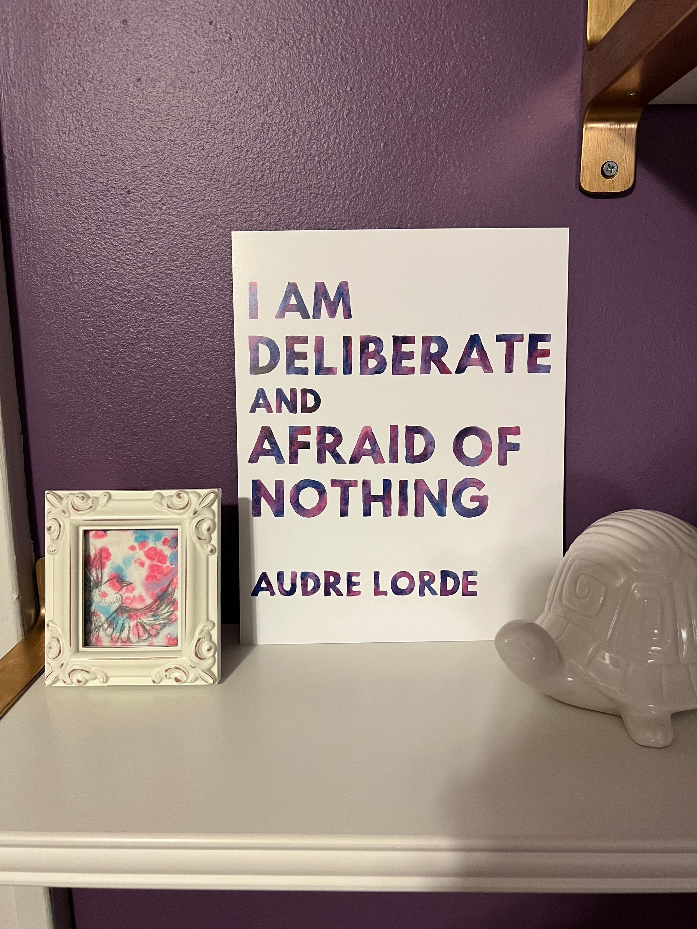Audre Lorde Print i Am Deliberate and Afraid of Nothing Inspiring ...