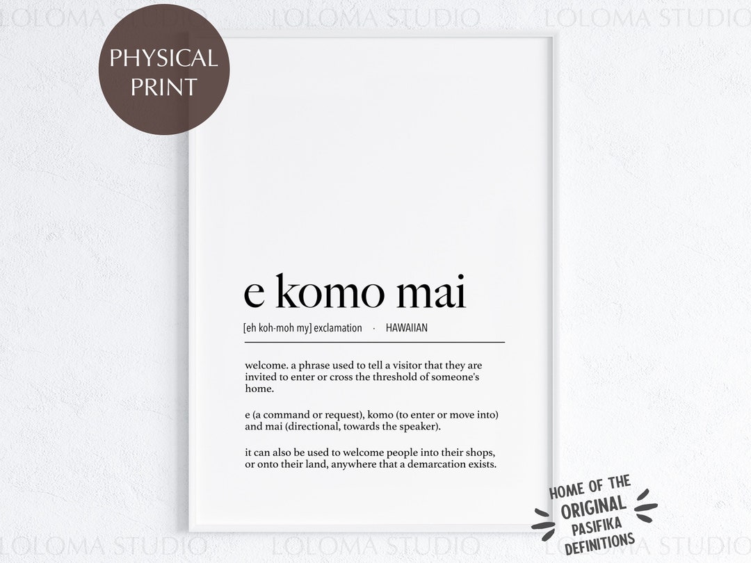 Hawaii E Komo Mai (welcome) Definition Physical Print / Welcome Sign ...