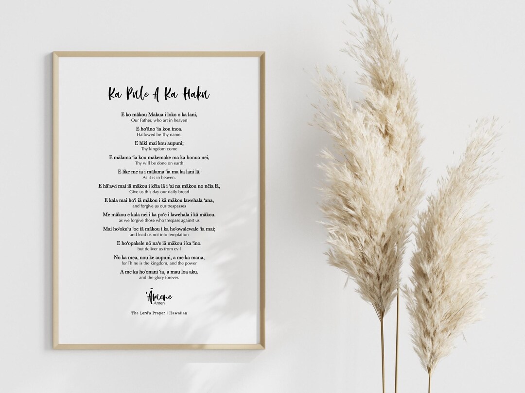 Hawaiian Ka Pule A Ka Haku (the Lord's Prayer) With English Translation ...