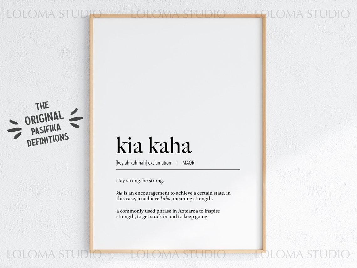 Kia Kaha stay Strong Be Strong Definition Digital Print - Etsy
